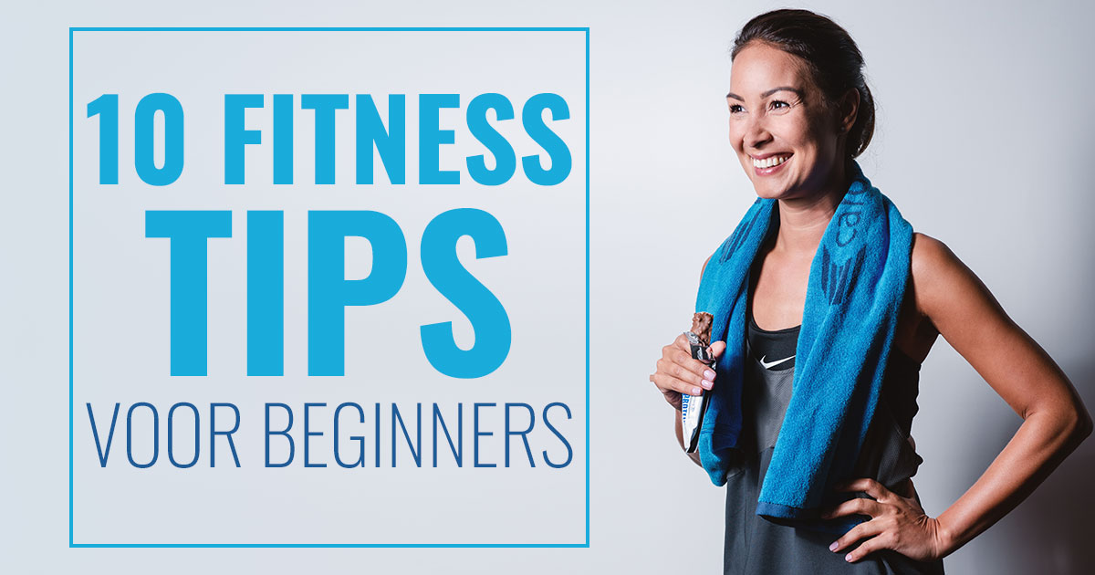 10 fitness tips voor beginners - Fitshop Blog